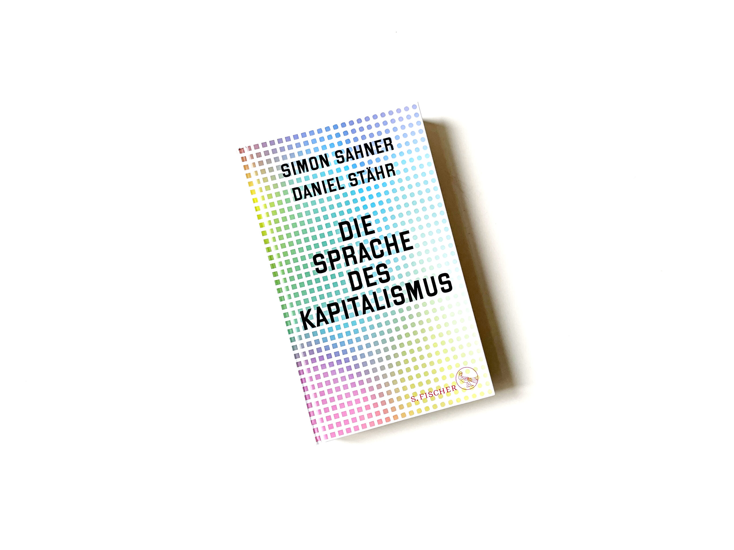 Simon Sahner, Daniel Stähr: Die Sprache des Kapitalismus - Poesierausch